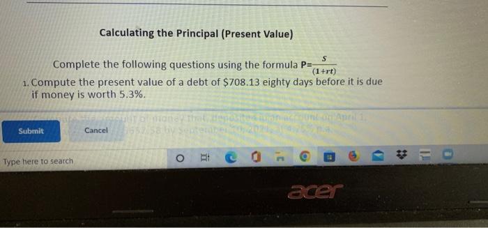 Solved Calculating the Principal (Present Value) S Complete | Chegg.com