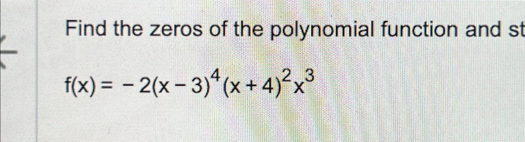 Solved Find the zeros of the polynomial function | Chegg.com