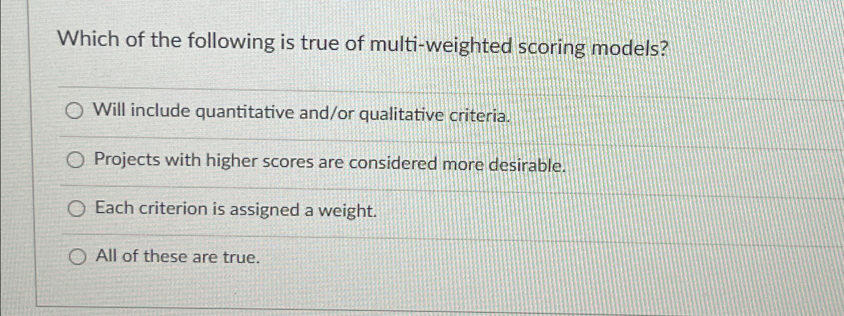 Solved Which of the following is true of multi-weighted | Chegg.com