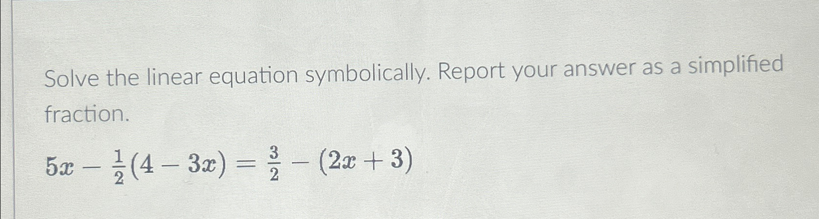 Solved Solve the linear equation symbolically. Report your | Chegg.com
