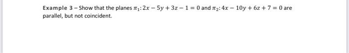 Solved Example 3 - Show that the planes π1:2x−5y+3z−1=0 and | Chegg.com