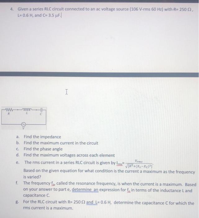 Solved 4. Given a series RLC circuit connected to an ac | Chegg.com