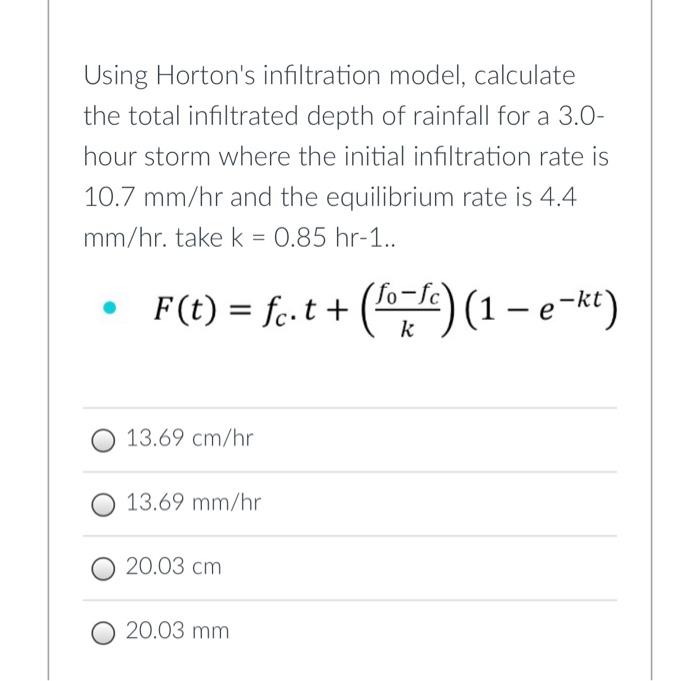 Solved Using Horton's infiltration model, calculate the | Chegg.com