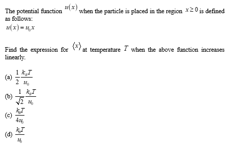 Solved The potential function u(x) when the particle is | Chegg.com