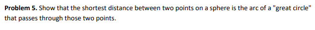 Solved Problem 5. ﻿Show that the shortest distance between | Chegg.com