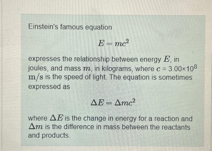 Solved Einstein's famous equation E=mc2 expresses the | Chegg.com