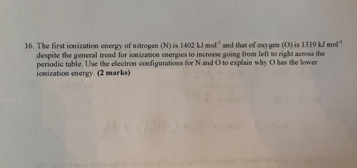 Solved 16. The first ionization energy of nitrogen (N) is | Chegg.com