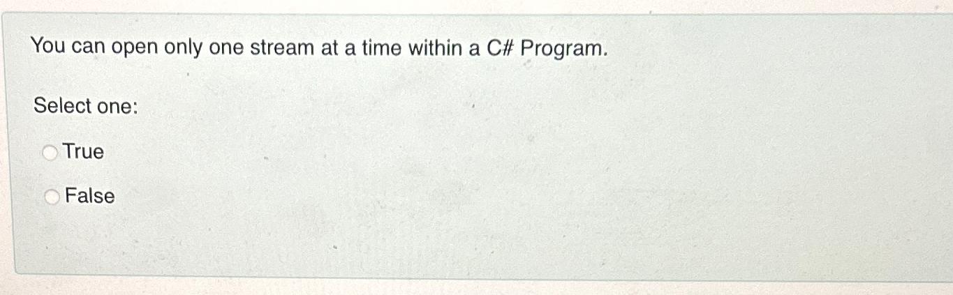 Solved You can open only one stream at a time within a C# | Chegg.com