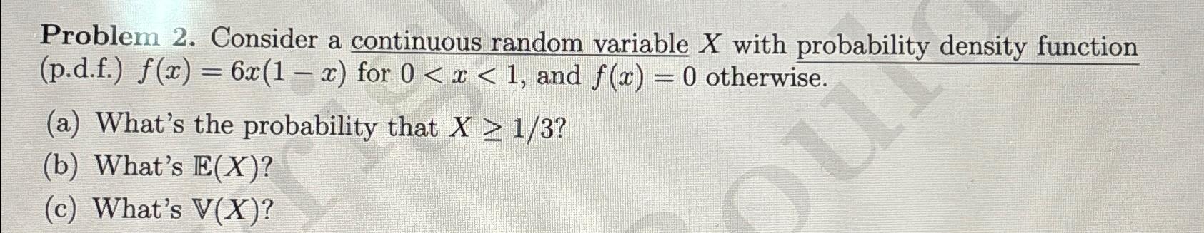 Solved Problem 2. ﻿Consider a continuous random variable x | Chegg.com