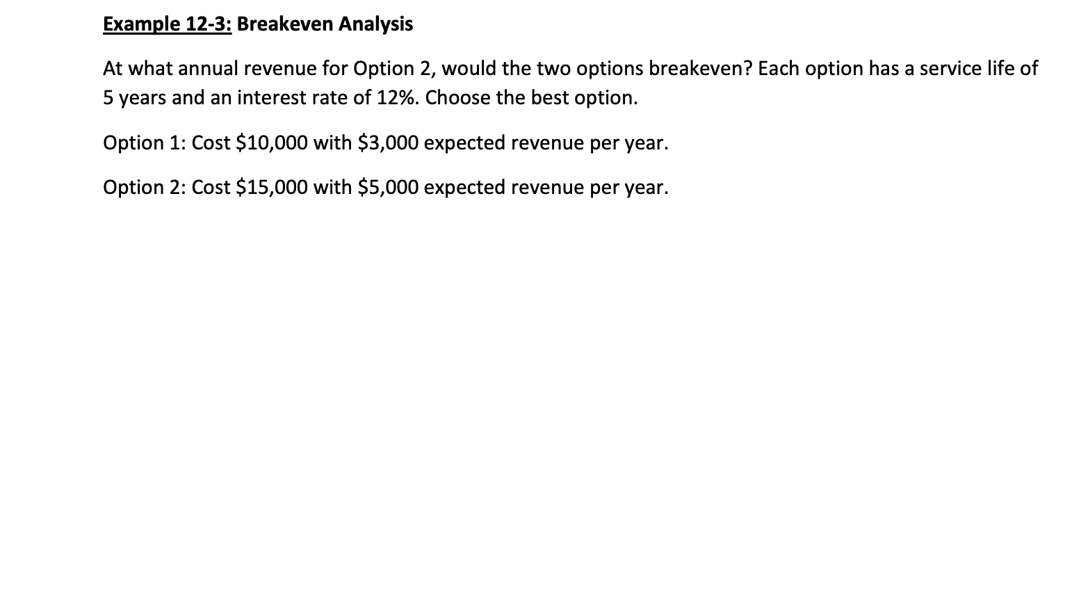 Solved Example 12-3: Breakeven AnalysisAt what annual | Chegg.com