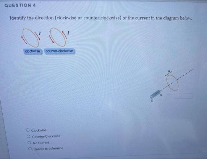 Solved QUESTION 4 Identify the direction (clockwise or | Chegg.com