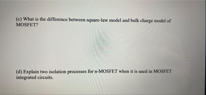 Solved (c) What is the difference between square-law model | Chegg.com