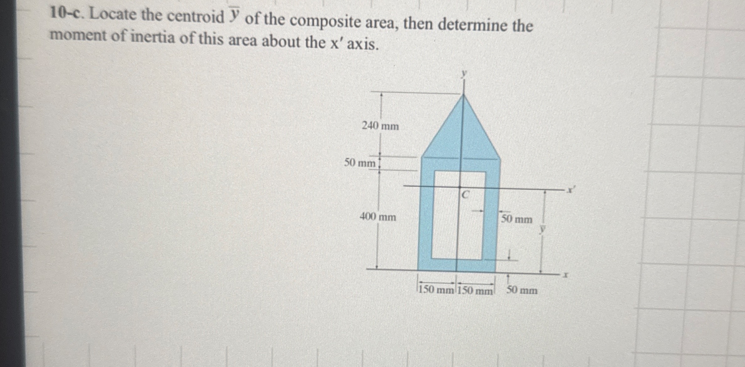 Solved 10-c. ﻿Locate the centroid ?bar (y) ﻿of the composite | Chegg.com
