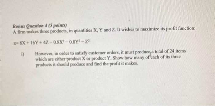 Solved Bonus Question 4 ( 5 points) A firm makes three | Chegg.com