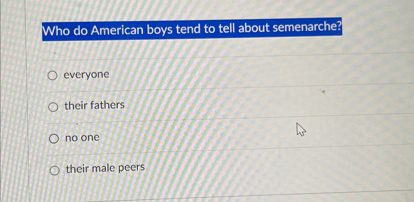 Solved Who do American boys tend to tell about | Chegg.com