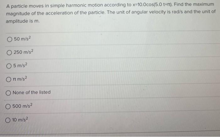 Solved A particle moves in simple harmonic motion according | Chegg.com
