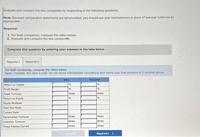 Solved Evaluate and compare the two companies by | Chegg.com