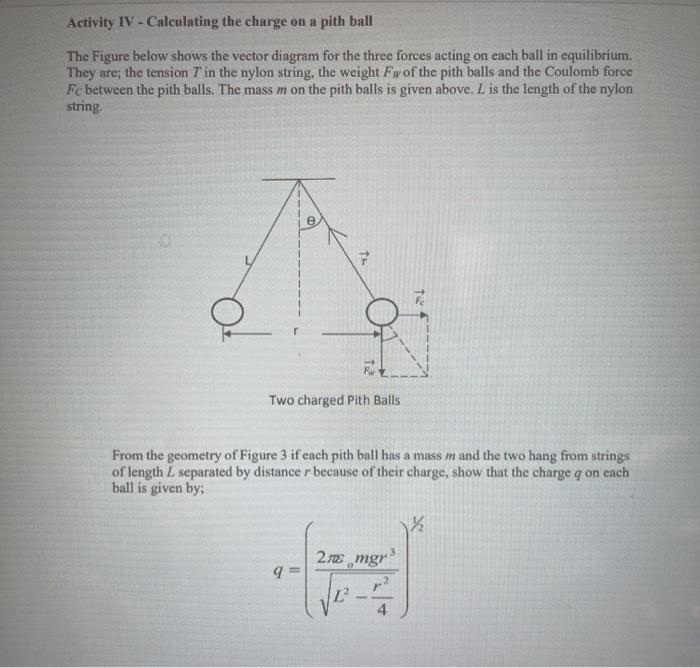 Solved Activity IV - Calculating the charge on a pith ball | Chegg.com