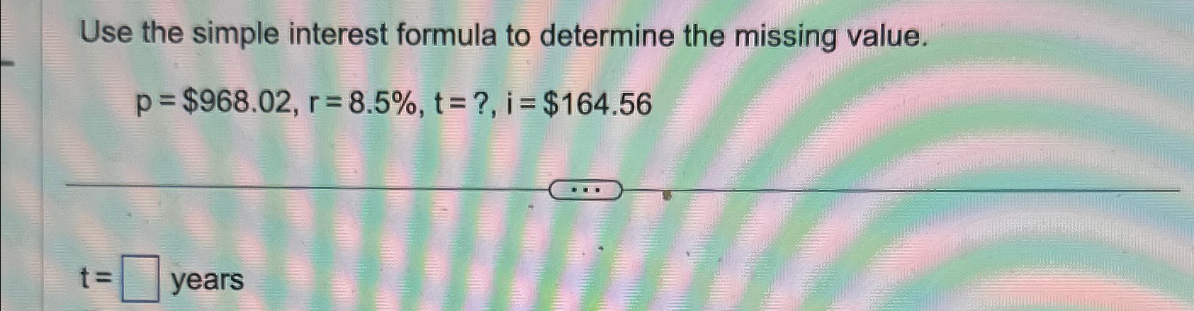 Solved Use the simple interest formula to determine the | Chegg.com