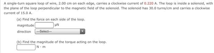 Solved A single-turn square loop of wire, 2.00 cm on each | Chegg.com