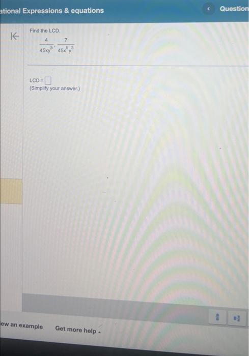 Solved Find the LCD. 45xy54,45x5y37 LCO= | Chegg.com