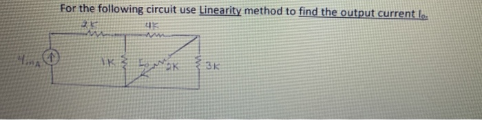 Solved For the following circuit use Linearity method to | Chegg.com