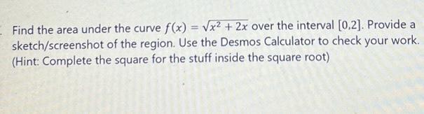 Solved Find the area under the curve f(x)=x2+2x over the | Chegg.com
