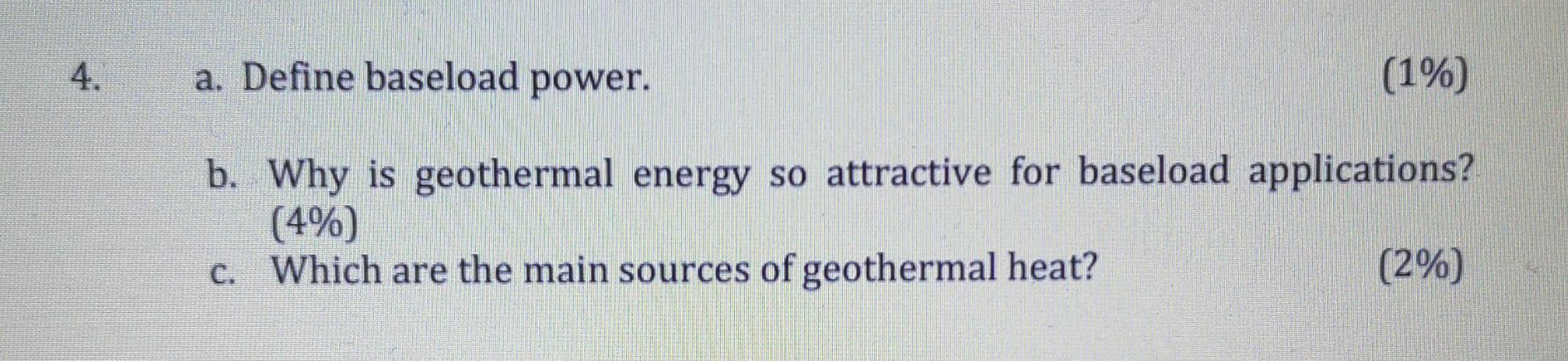 Solved 4. a. Define baseload power. (1%) b. Why is | Chegg.com