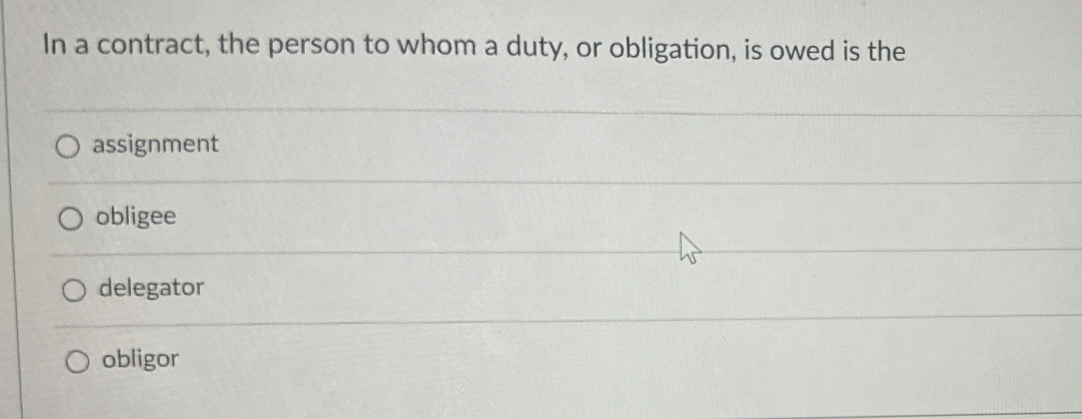 Solved In a contract, the person to whom a duty, or | Chegg.com