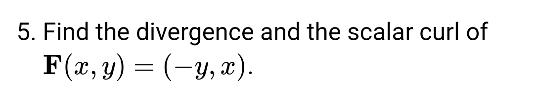 Solved Find the divergence and the scalar curl | Chegg.com