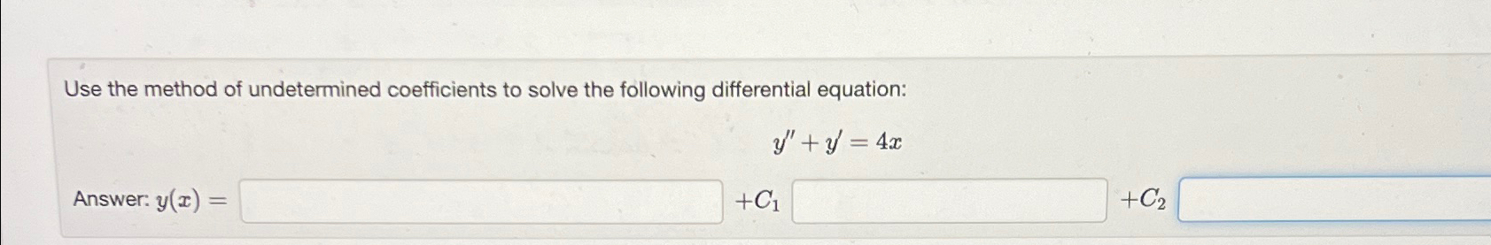 Solved Use the method of undetermined coefficients to solve | Chegg.com