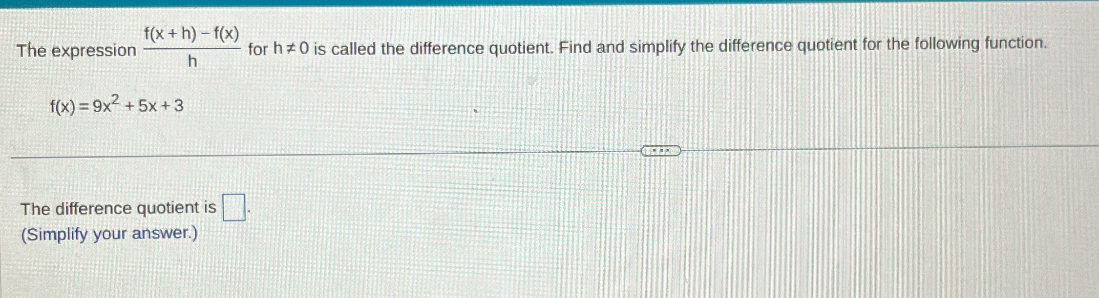 Solved The expression f(x+h)-f(x)h ﻿for h≠0 ﻿is called the | Chegg.com