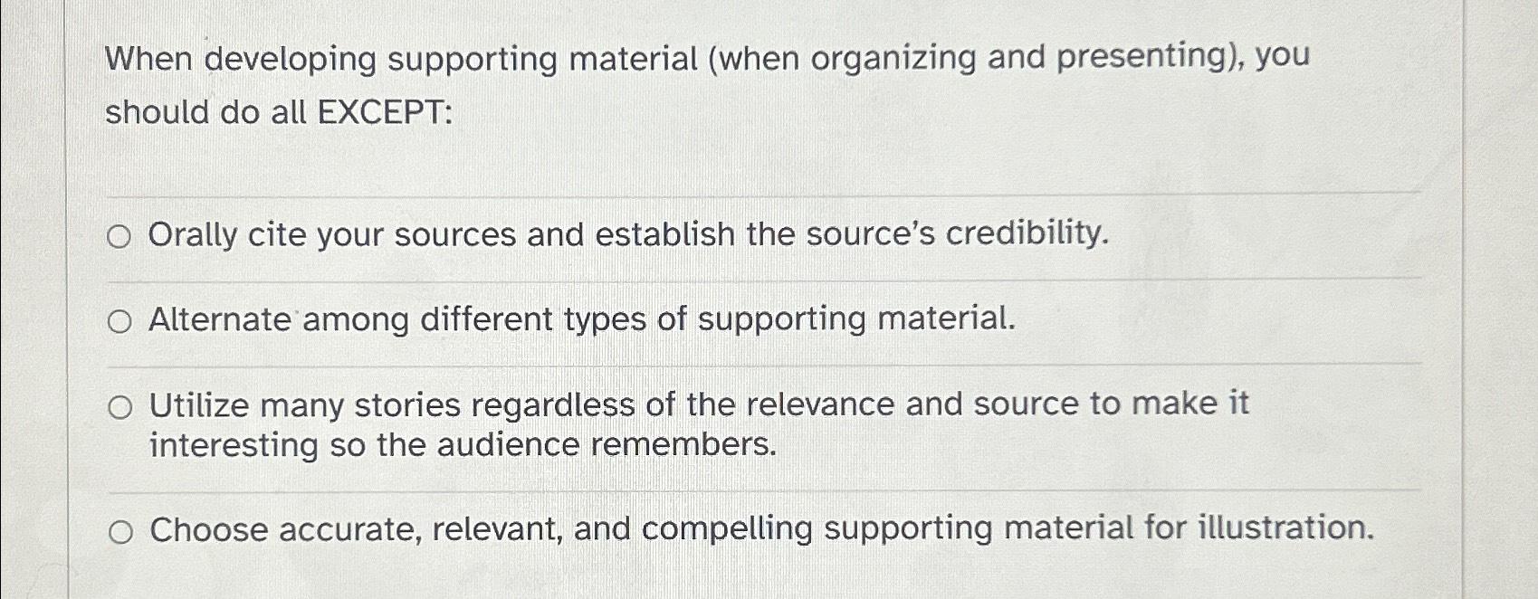 Solved When developing supporting material (when organizing | Chegg.com