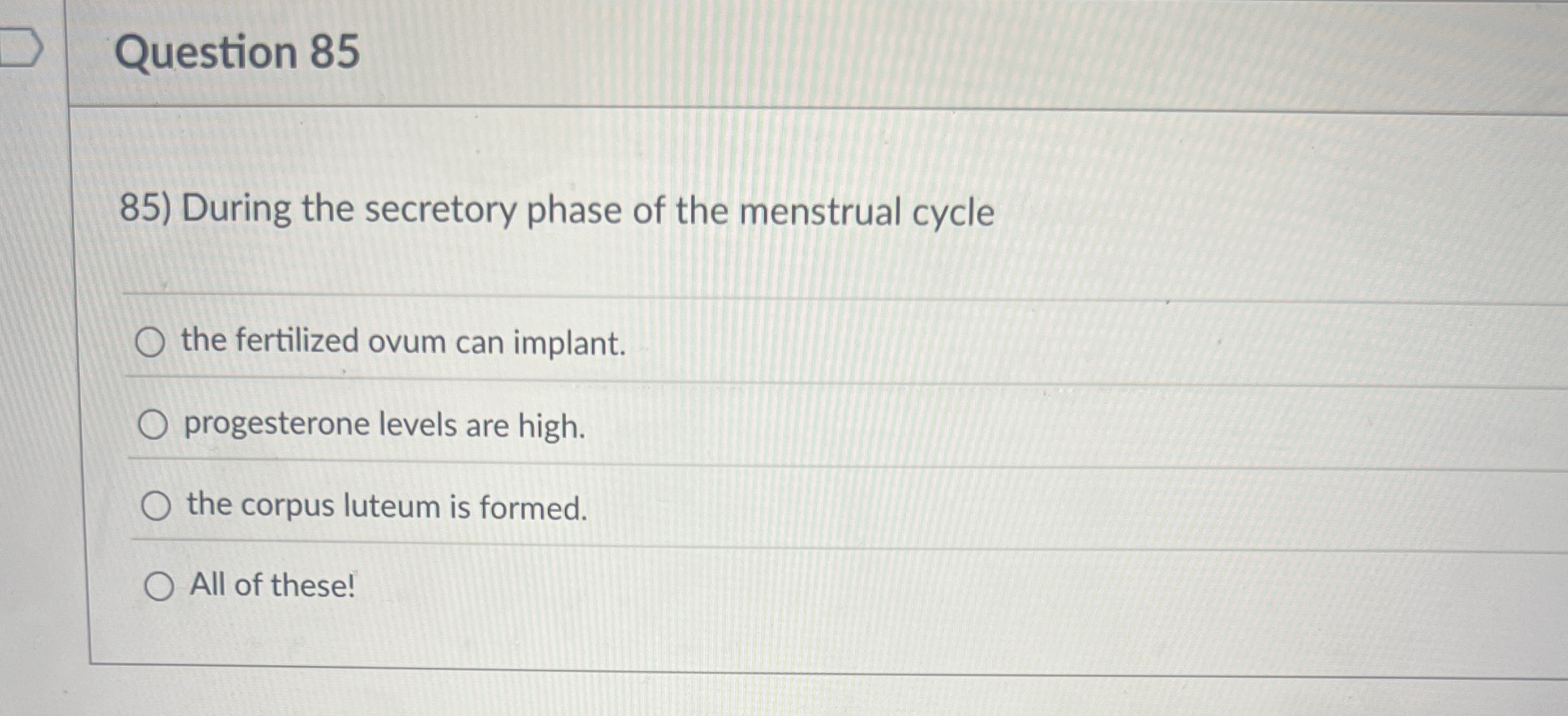 Solved Question 85During the secretory phase of the | Chegg.com