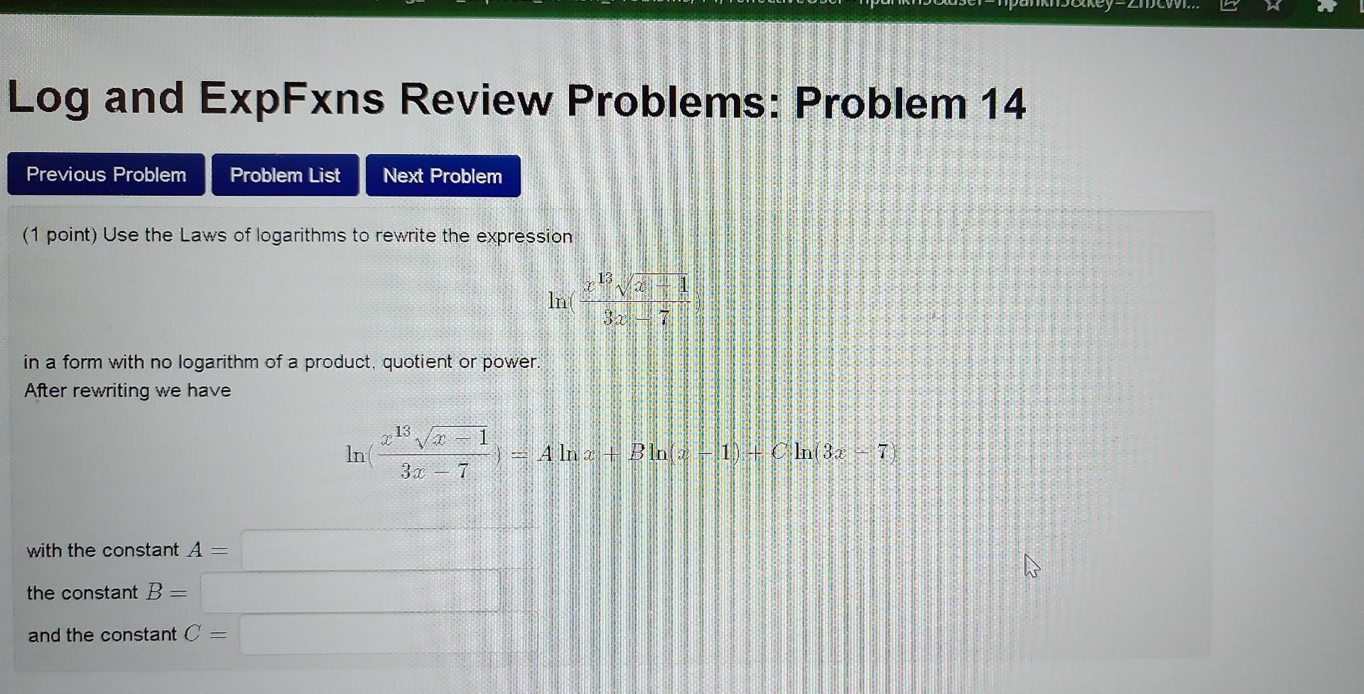 Solved Log and ExpFxns Review Problems: Problem 14 (1 point) | Chegg.com