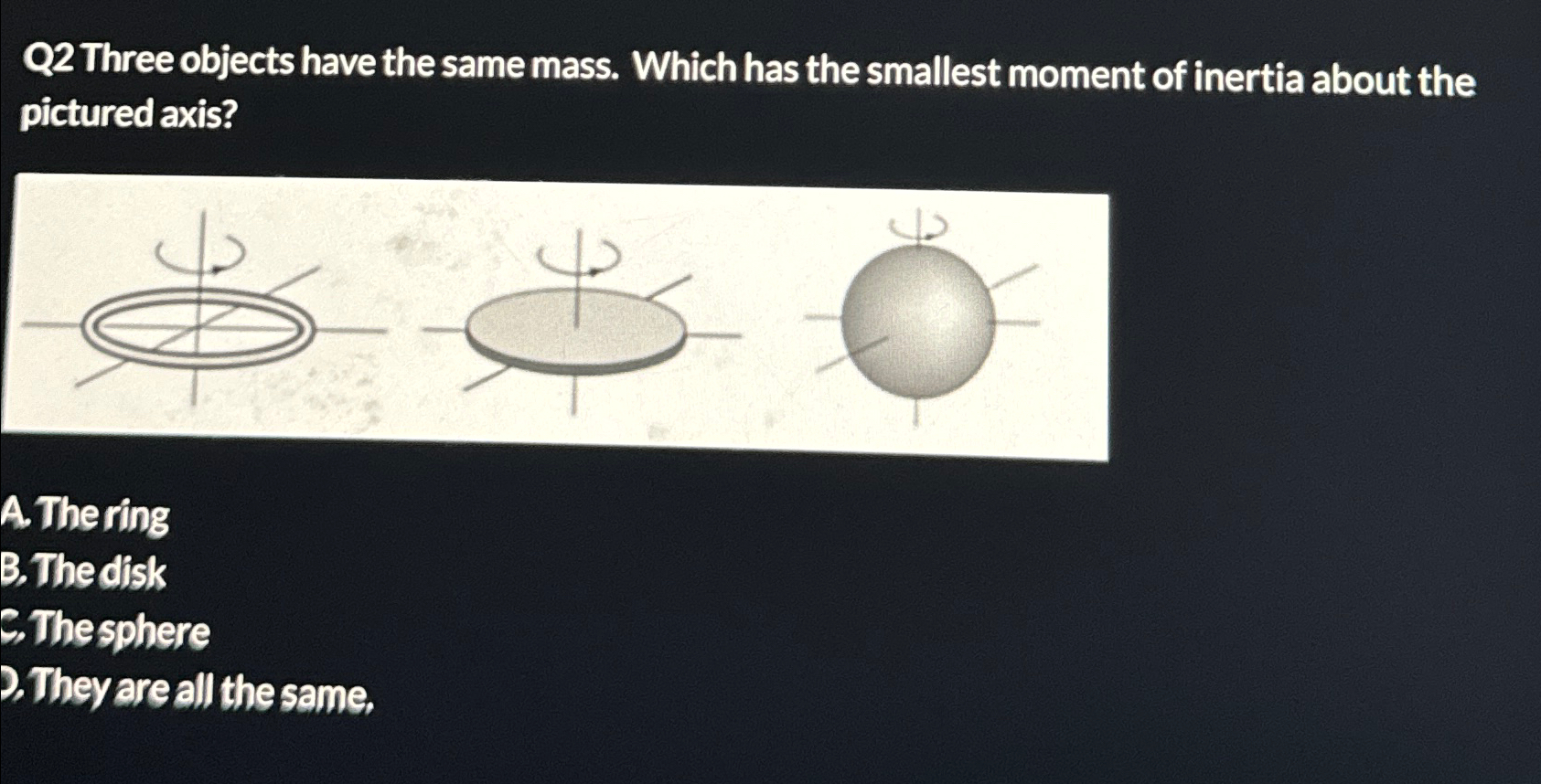 Solved Q2 ﻿Three objects have the same mass. Which has the | Chegg.com