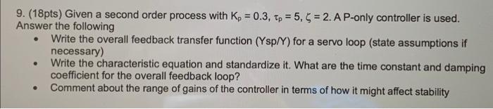 Solved 9. (18pts) Given a second order process with | Chegg.com