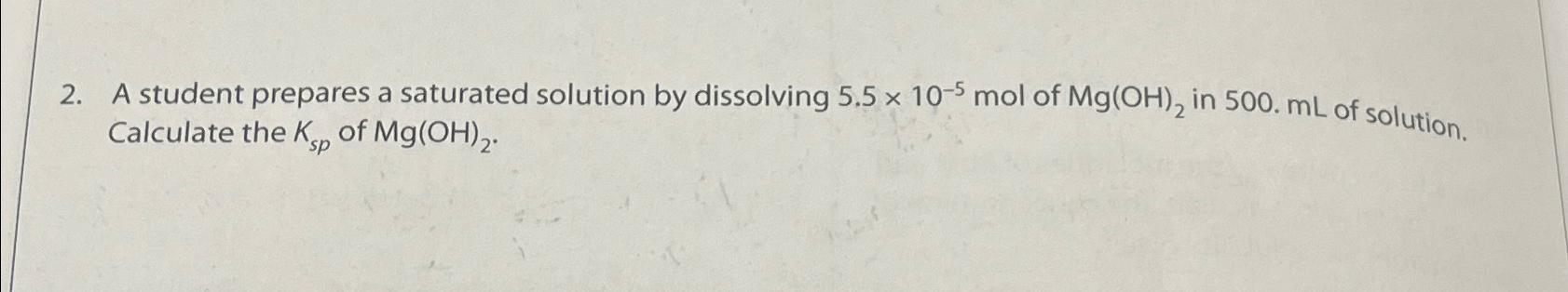 Solved A student prepares a saturated solution by dissolving | Chegg.com