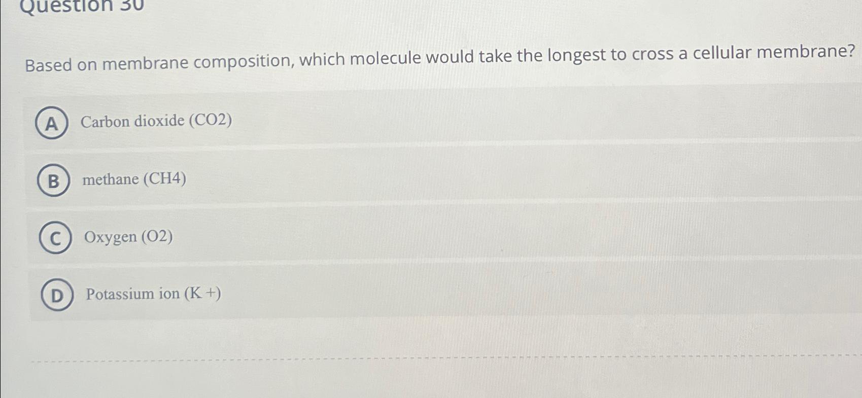 Solved Based on membrane composition, which molecule would | Chegg.com