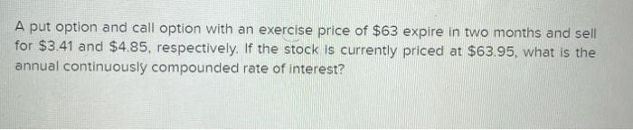 Solved A put option and call option with an exercise price | Chegg.com