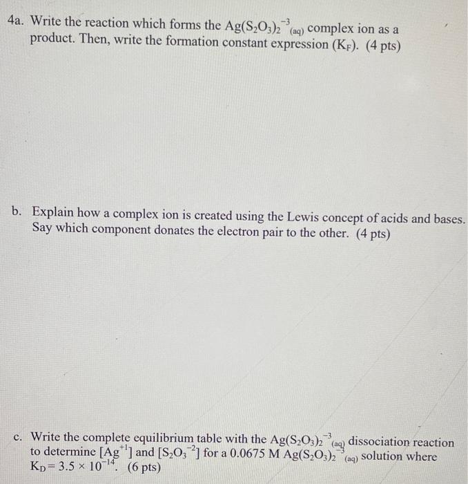 Solved 4a. Write the reaction which forms the Ag(S2O3)2−3 | Chegg.com