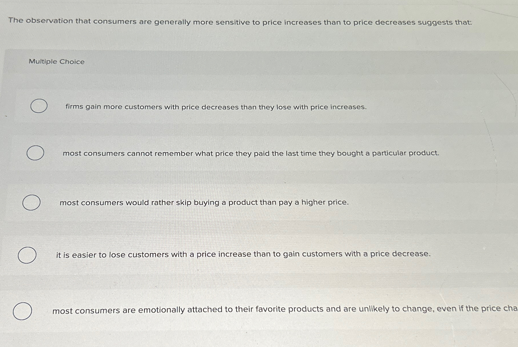 Solved The observation that consumers are generally more | Chegg.com