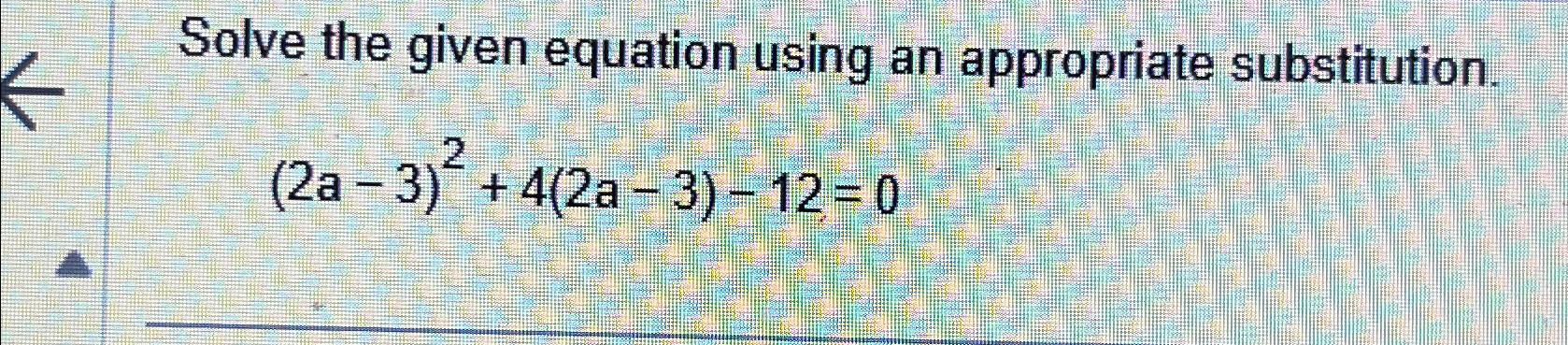 Solved Solve the given equation using an appropriate | Chegg.com