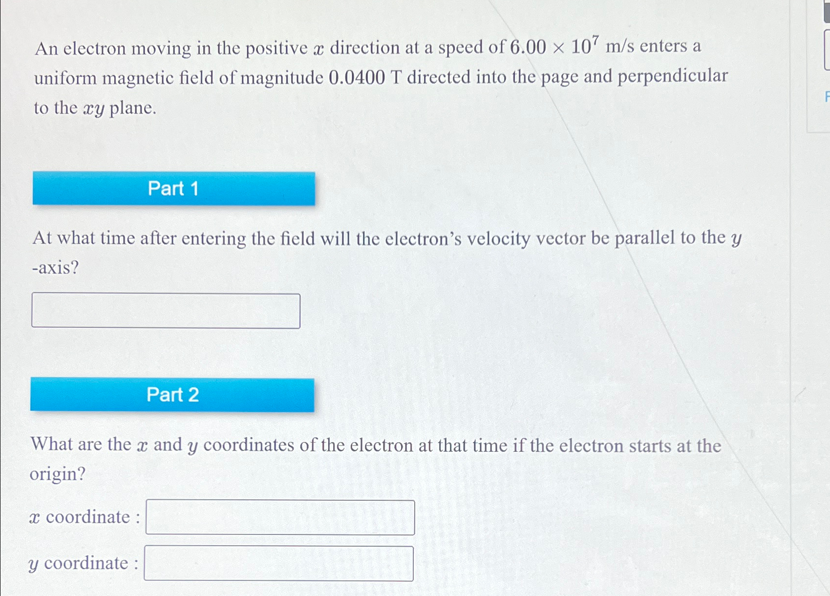 Solved An electron moving in the positive x ﻿direction at a | Chegg.com