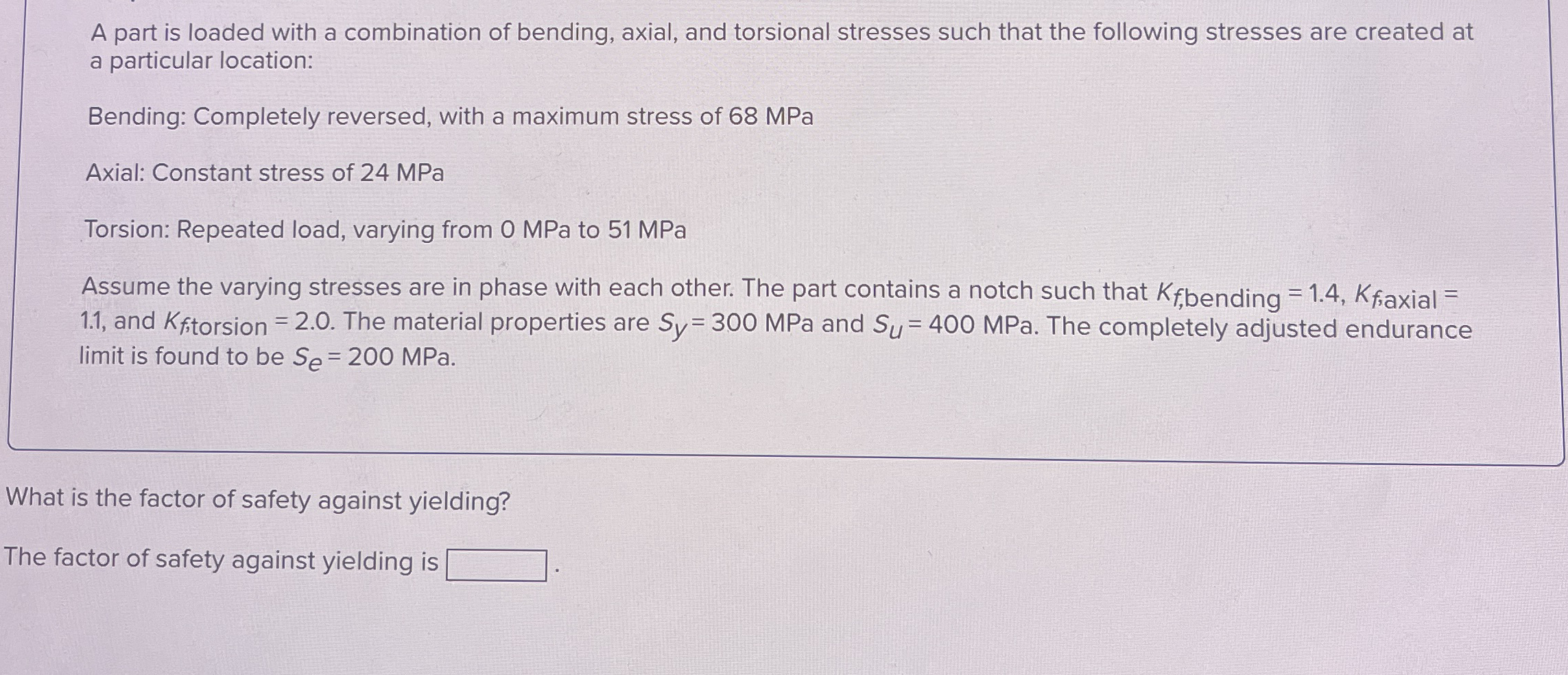 Solved A part is loaded with a combination of bending, | Chegg.com