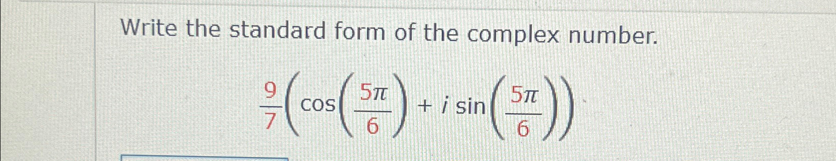 Solved Write the standard form of the complex | Chegg.com