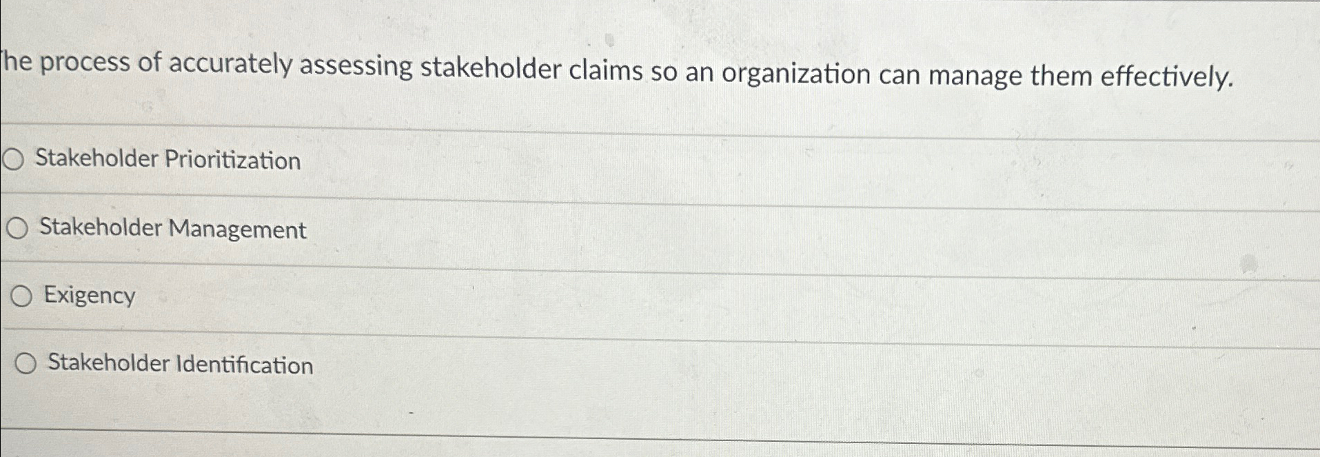 Solved he process of accurately assessing stakeholder claims | Chegg.com