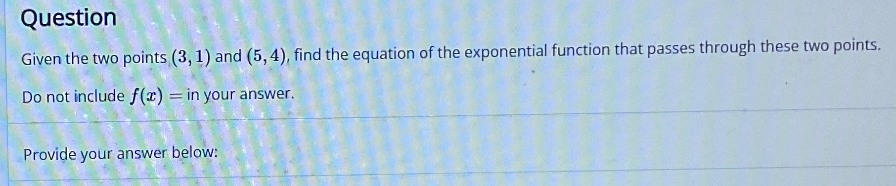 Solved QuestionGiven the two points (3,1) ﻿and (5,4), ﻿find | Chegg.com
