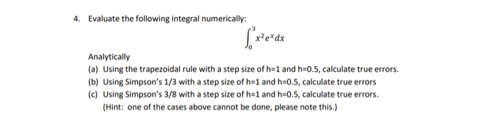 Solved 4. Evaluate the following integral numerically: | Chegg.com