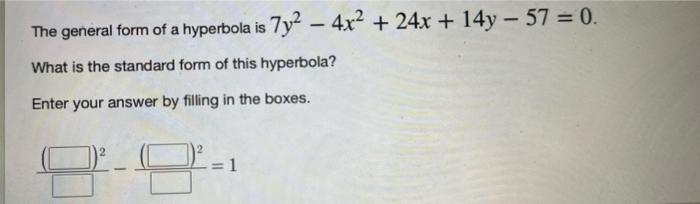 Solved The general form of a hyperbola is | Chegg.com